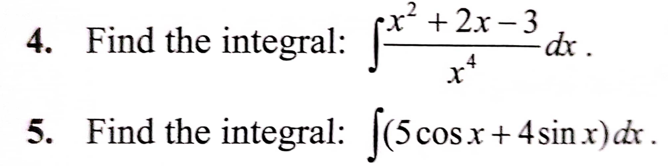 Solved 4. Find the integral: ∫x4x2+2x−3dx. 5. Find the | Chegg.com | Chegg.com