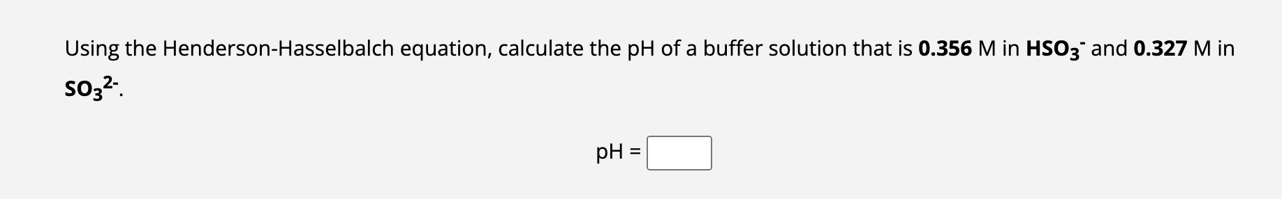 Solved Using the Henderson-Hasselbalch equation, calculate | Chegg.com