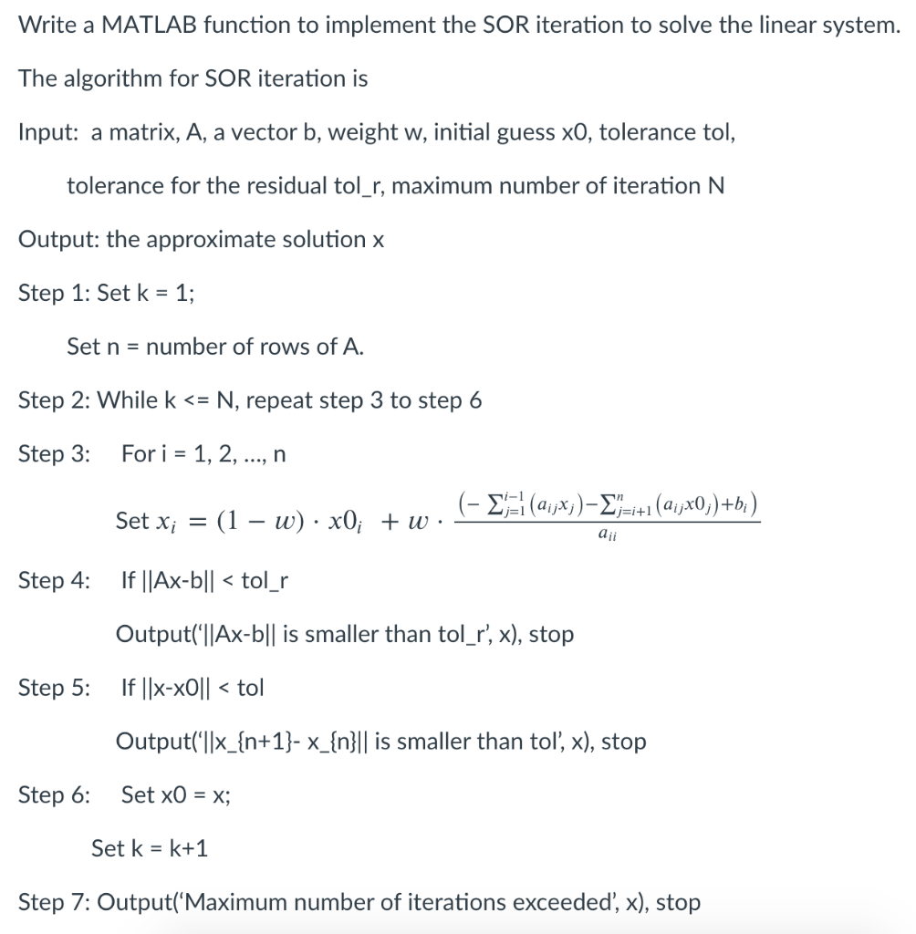 Solved Write a MATLAB function to implement the SOR | Chegg.com Solved Write a MATLAB function to implement the SOR | Chegg.com