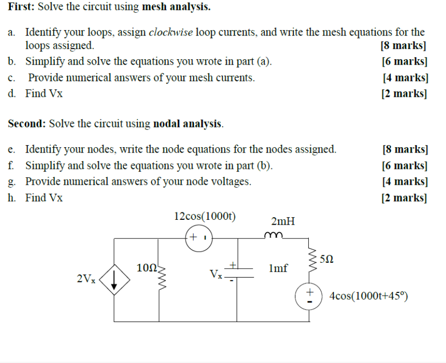 Solved First: Solve the circuit using mesh analysis. a. | Chegg.com