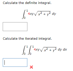 Solved Calculate the definite integral. 1 4xy V x2 + y2 dy / | Chegg.com
