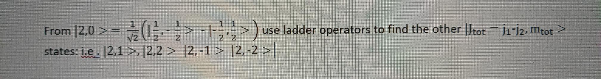 Solved From 12,0 >= use ladder operators to find the other | Chegg.com