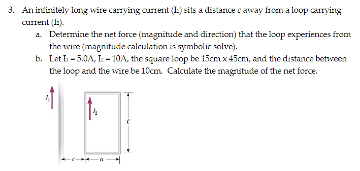 Solved 3. An infinitely long wire carrying current (I1) sits | Chegg.com