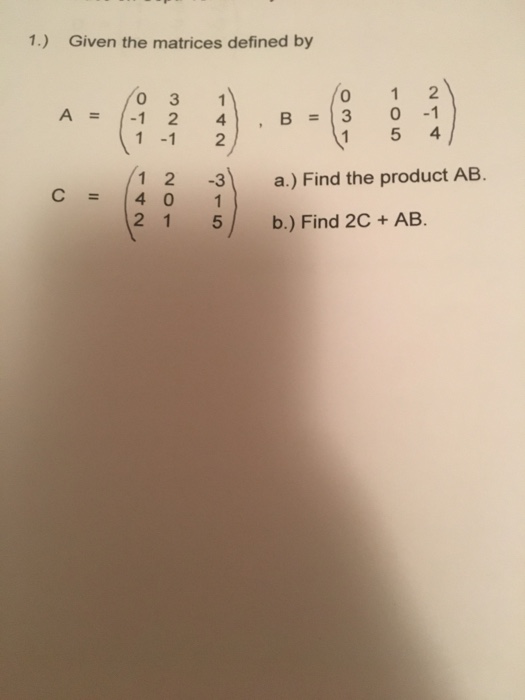 Solved 1.) Given the matrices defined by 3 o 1 2 B#13 0-1 A | Chegg.com