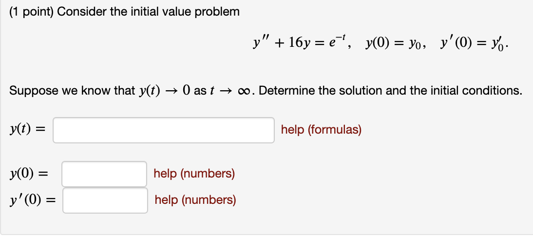 Solved (1 point) Consider the initial value problem y" + 16y | Chegg.com