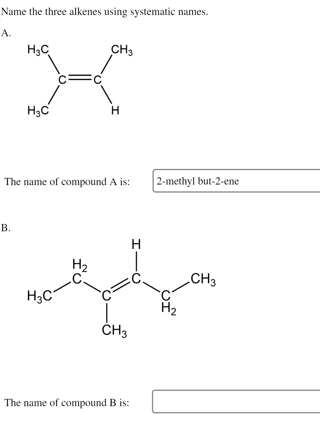 Solved Name the three alkenes using systematic names. I just | Chegg.com