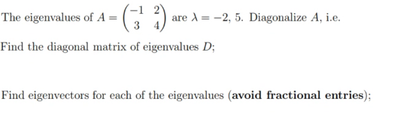 Solved The eigenvalues of A = (31 2) are 1 = –2, 5. | Chegg.com