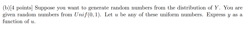 Solved (b) [4 points ] Suppose you want to generate random | Chegg.com