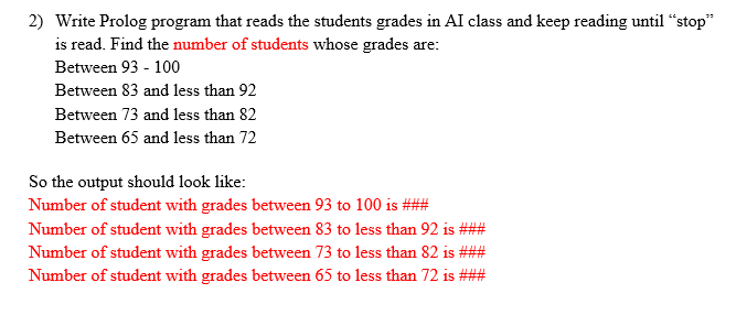 Solved Write Prolog program that reads the students grades | Chegg.com