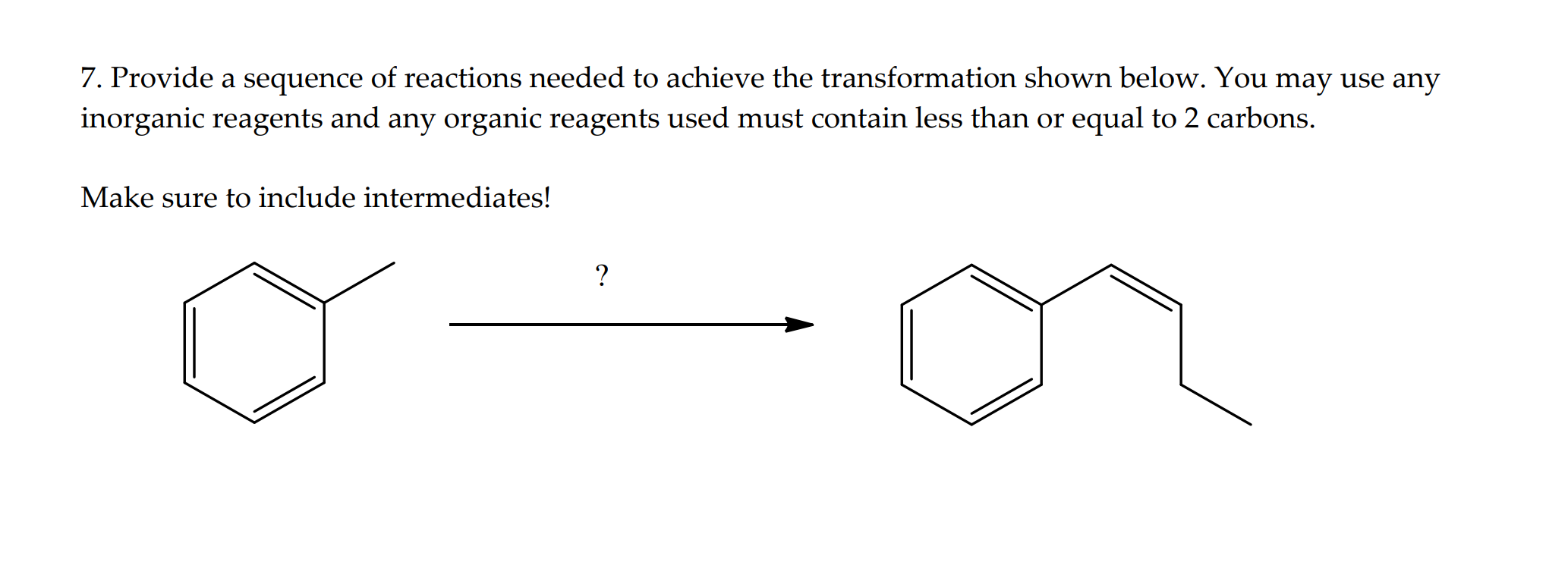 Solved 7. Provide a sequence of reactions needed to achieve | Chegg.com