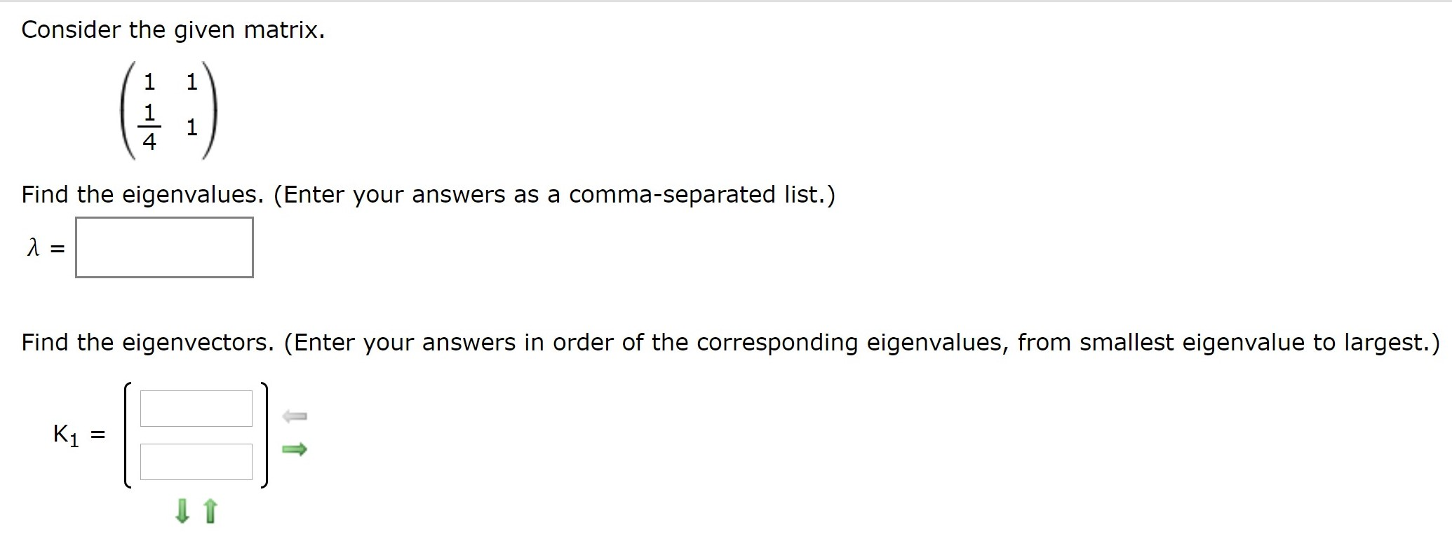 Solved Consider the given matrix. (11 Find the eigenvalues. | Chegg.com