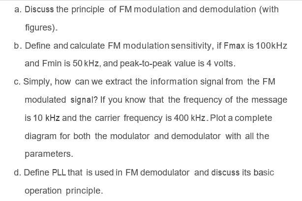 Solved a. Discuss the principle of FM modulation and | Chegg.com