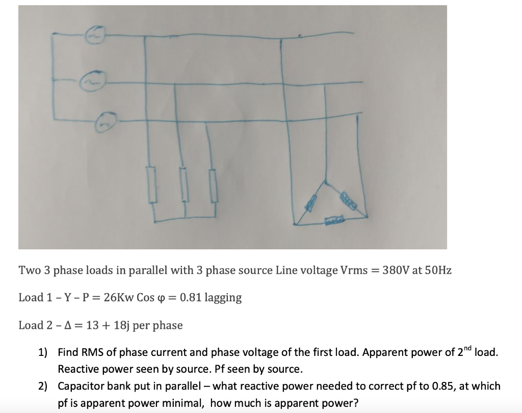 Solved Two 3 phase loads in parallel with 3 phase source | Chegg.com