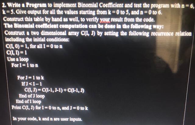 2. Write a Program to implement Binomial Coefficient | Chegg.com 2. Write a Program to implement Binomial Coefficient | Chegg.com