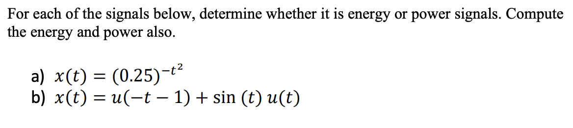 Solved For each of the signals below, determine whether it | Chegg.com