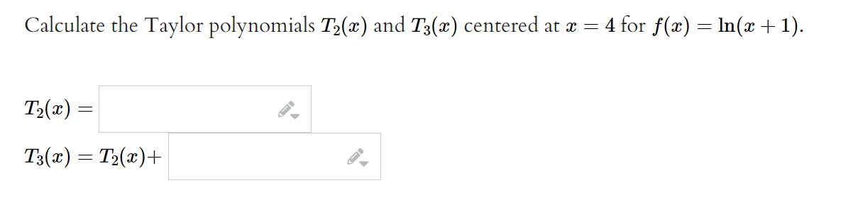 Solved Calculate the Taylor polynomials T2(x) and T3(x) | Chegg.com