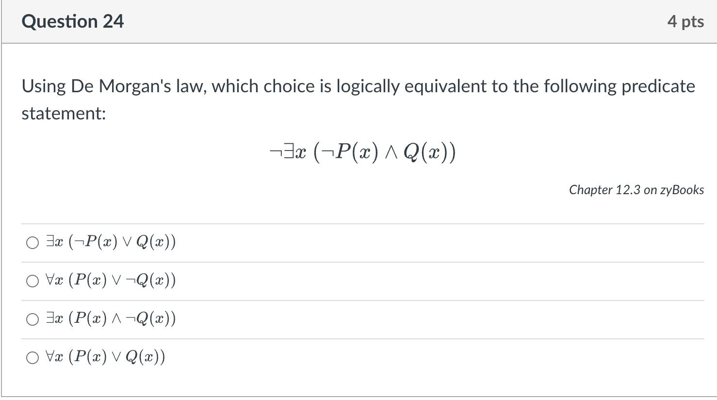 Solved Using De Morgan's law, which choice is logically | Chegg.com