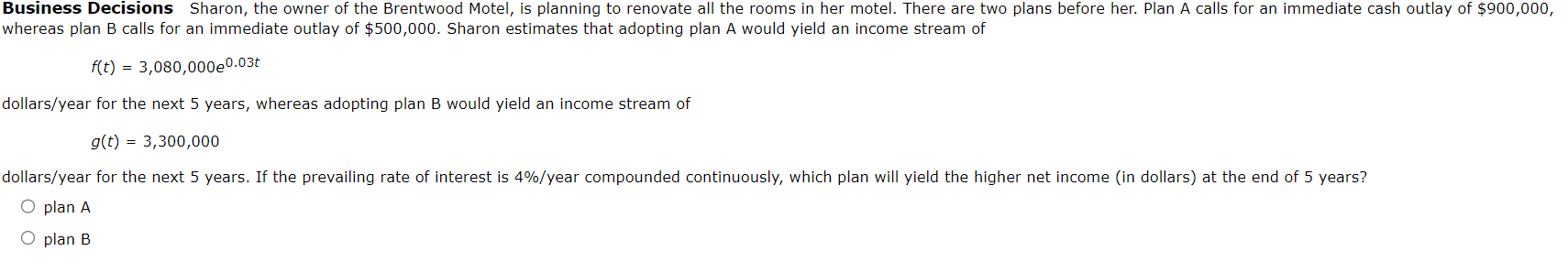 Solved whereas plan B calls for an immediate outlay of | Chegg.com | Chegg.com