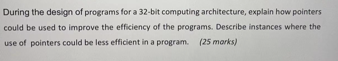 Solved During the design of programs for a 32-bit computing | Chegg.com