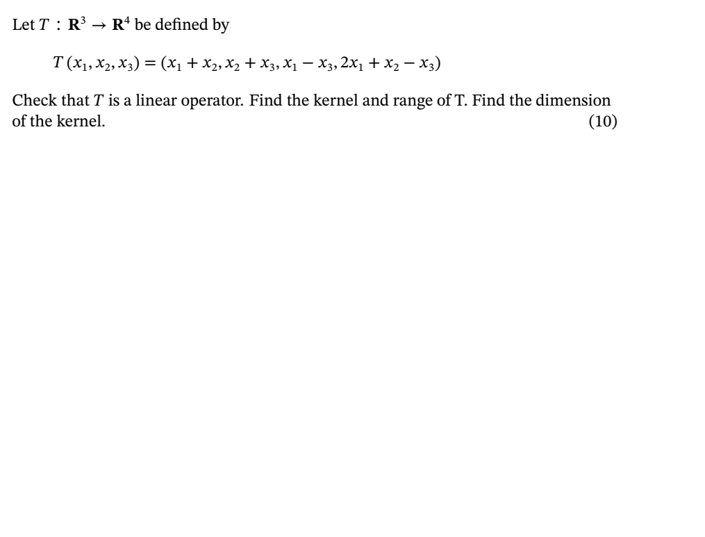Solved Let T : R} → R4 be defined by T(X1, X2, X3) = (x2 + | Chegg.com