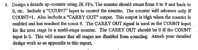 Solved 1. Design a decade up-counter using JK FFs. The | Chegg.com