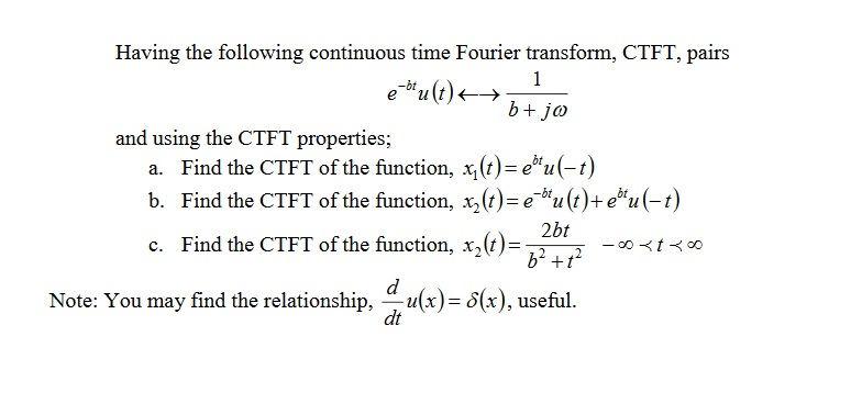 Solved 1 Having the following continuous time Fourier | Chegg.com