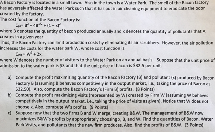Solved A Bacon Factory is located in a small town. Also in | Chegg.com