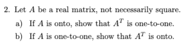 Solved Let A be a real matrix, not necessarily square.aA is | Chegg.com