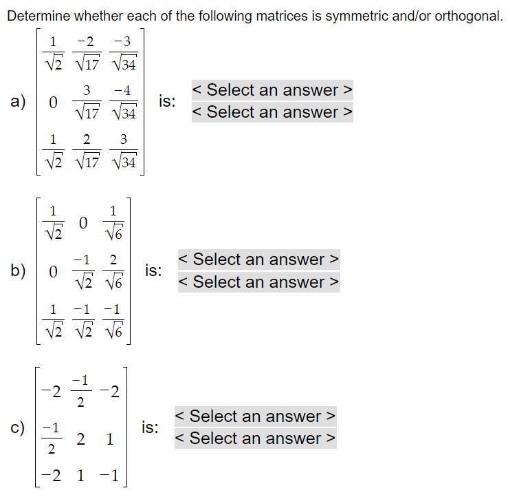 Solved Determine whether each of the following matrices is | Chegg.com