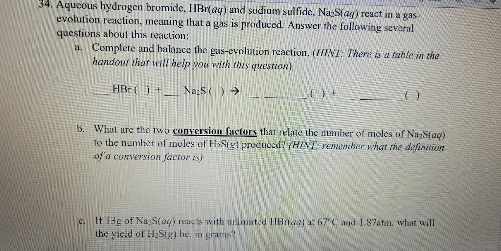 Solved 34. Aqueous hydrogen bromide, HBr(aq) and sodium | Chegg.com