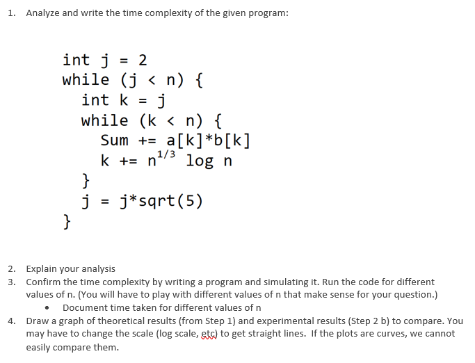 Solved 1. Analyze and write the time complexity of the given | Chegg.com