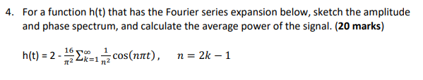 Solved 4. For a function h(t) that has the Fourier series | Chegg.com