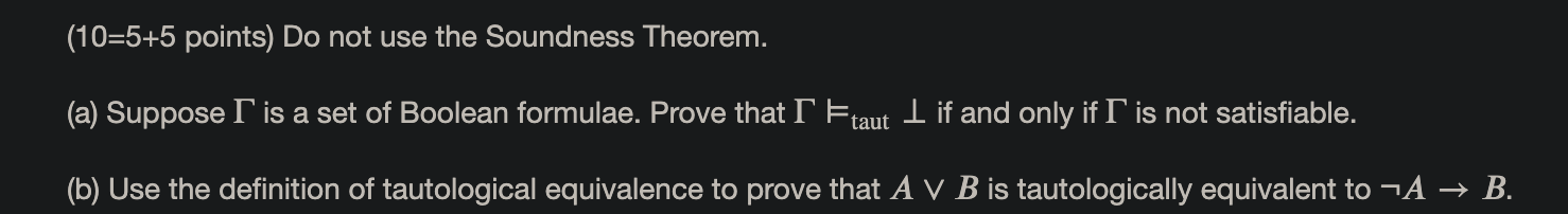 Solved (10=5+5 points) Do not use the Soundness Theorem. (a) | Chegg.com