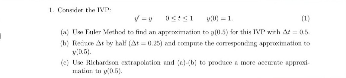 Solved 1. Consider the IVP: y′=y0≤t≤1y(0)=1. (a) Use Euler | Chegg.com