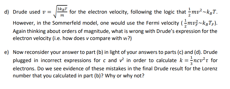 Solved a) Drude (whose theory we used to derive a simple | Chegg.com