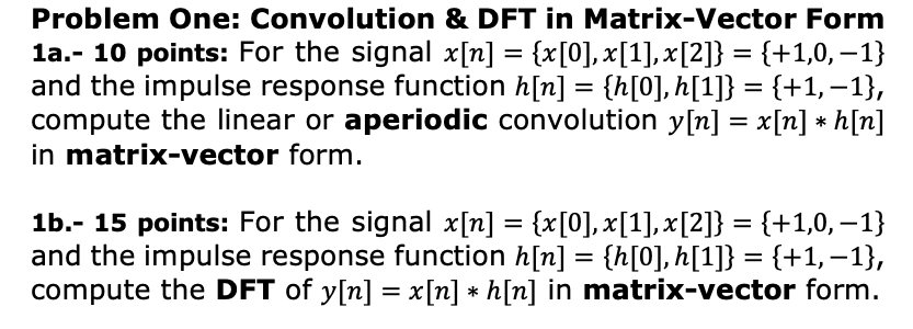 Solved Problem One: Convolution & DFT in Matrix-Vector | Chegg.com