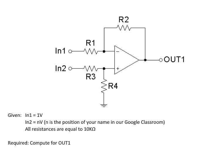Solved R1 Given: In1 Required: Compute for OUT1 R2 In1 o W | Chegg.com