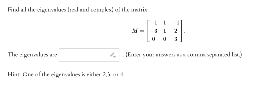 Solved Find all the eigenvalues (real and complex) of the | Chegg.com