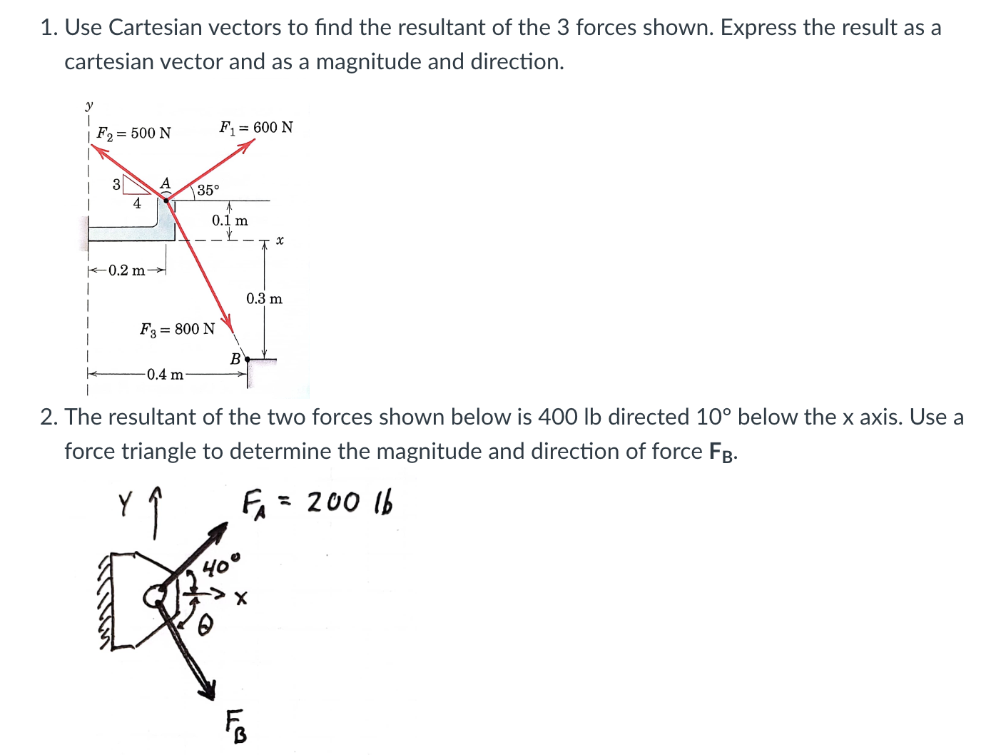 Solved 1. Use Cartesian vectors to find the resultant of the | Chegg.com