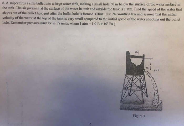 Solved 6. A sniper fires a rifle bullet into a large water | Chegg.com