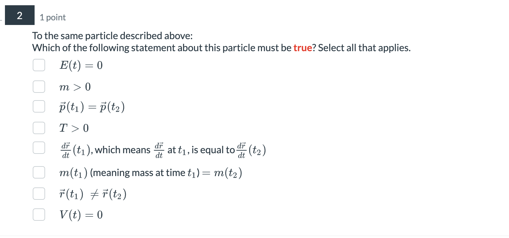 To the same particle described above:Which of the | Chegg.com
