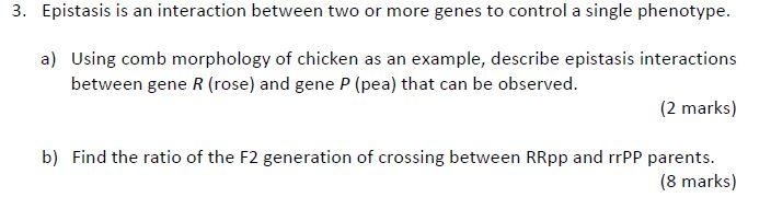 Solved 3. Epistasis is an interaction between two or more | Chegg.com