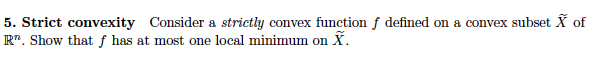 Solved 5. Strict convexity Consider a strictly convex | Chegg.com