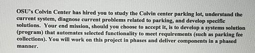 Solved OSU's Colvin Center has hired you to study the Colvin | Chegg.com