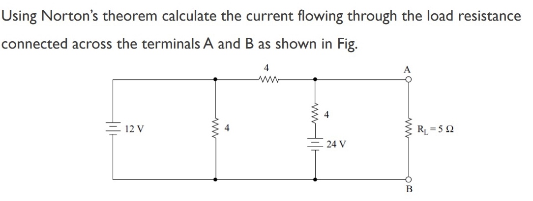 Solved Using Norton's theorem calculate the current flowing | Chegg.com