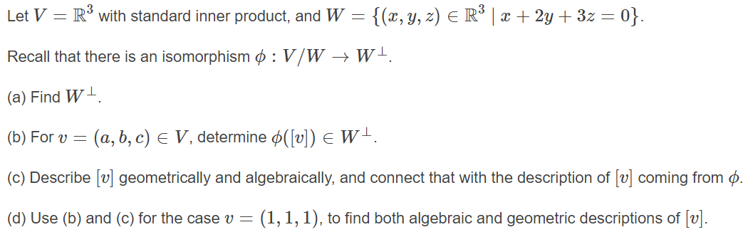 Solved Let V = R3 with standard inner product, and W = {(x, | Chegg.com