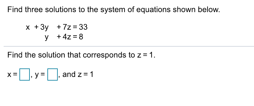 Solved Find three solutions to the system of equations shown | Chegg.com