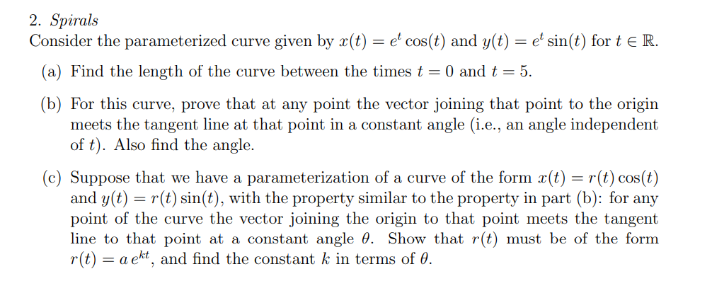 Solved = = 2. Spirals Consider the parameterized curve given | Chegg.com