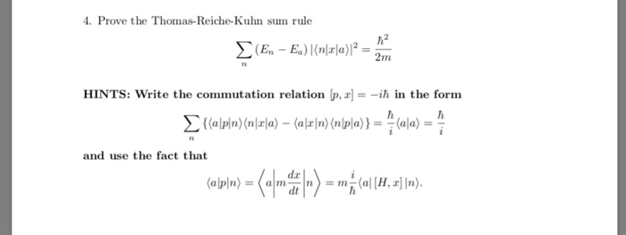 Solved Prove the Thomas-Reiche-Kuhn sum rule HINTS: Write | Chegg.com