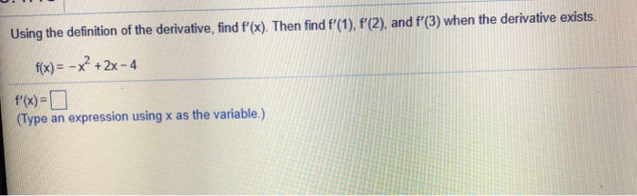 Solved Using the definition of the derivative, find f'x). | Chegg.com